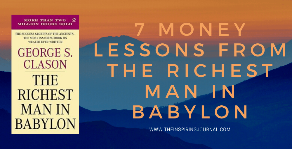 7 Money Lessons from The Richest Man in Babylon | The Inspiring Journal