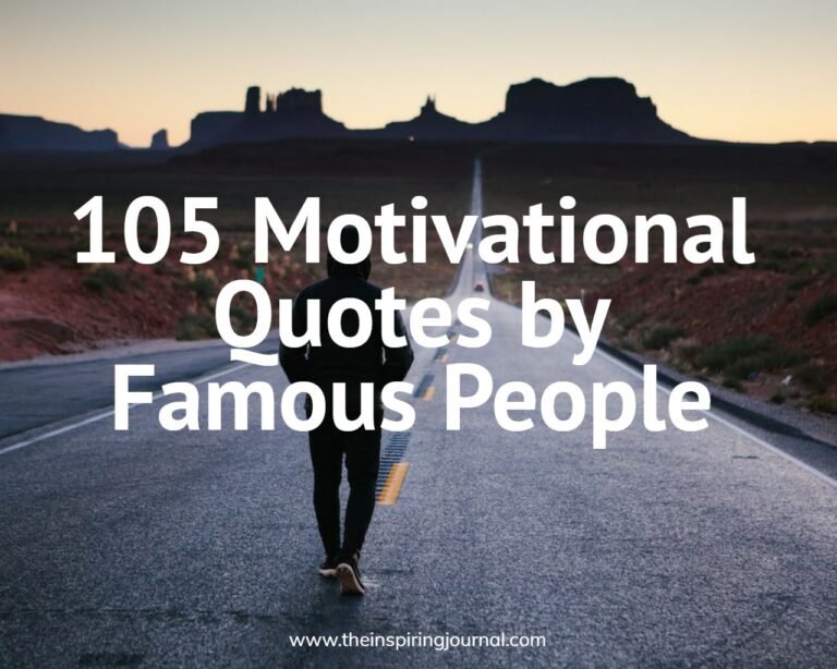105 Motivational Quotes by Famous People | The Inspiring Journal