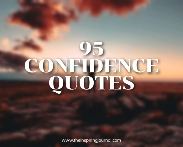 95 Confidence Quotes to Boost Your Self-Esteem | The Inspiring Journal