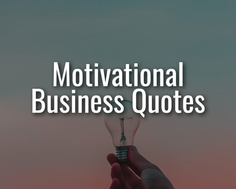 56 Motivational Business Quotes to Inspire Success