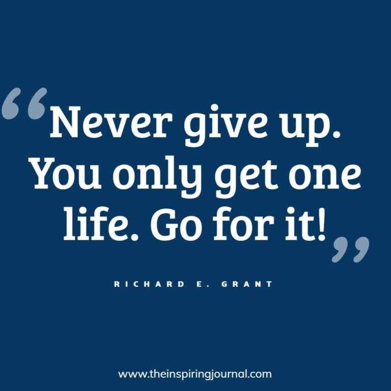 101 Never Give Up Quotes to Keep You Motivated | The Inspiring Journal
