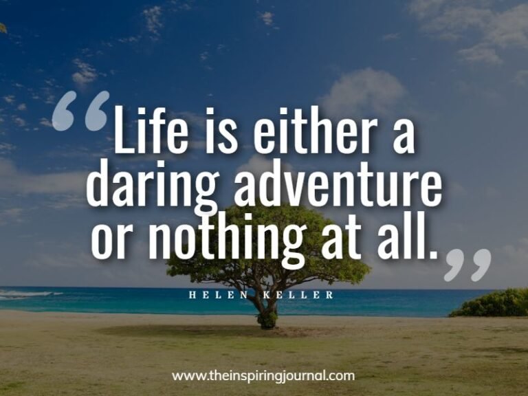 110 Quotes about Living Life to the Fullest | The Inspiring Journal