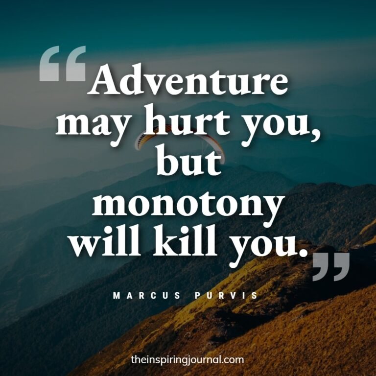 75 Adventure Quotes That Will Ignite Your Wanderlust | The Inspiring ...