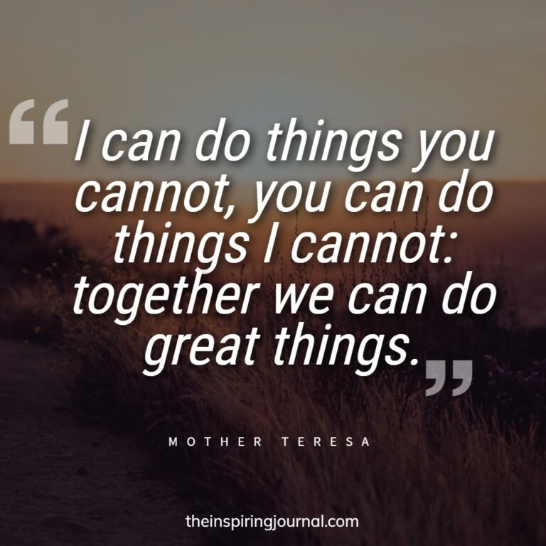 60 Motivational Teamwork Quotes for Work | The Inspiring Journal