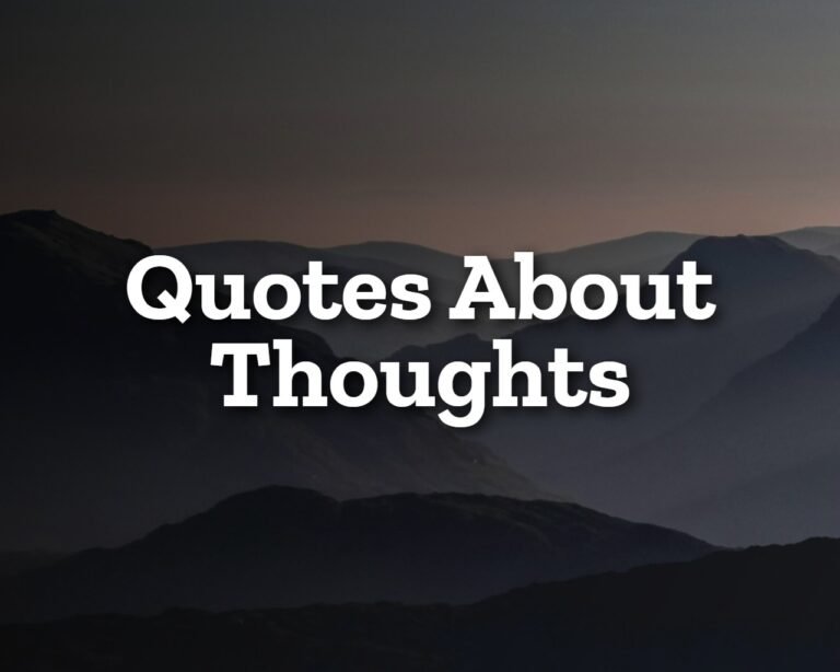 43 Inspirational Quotes About Thoughts | The Inspiring Journal