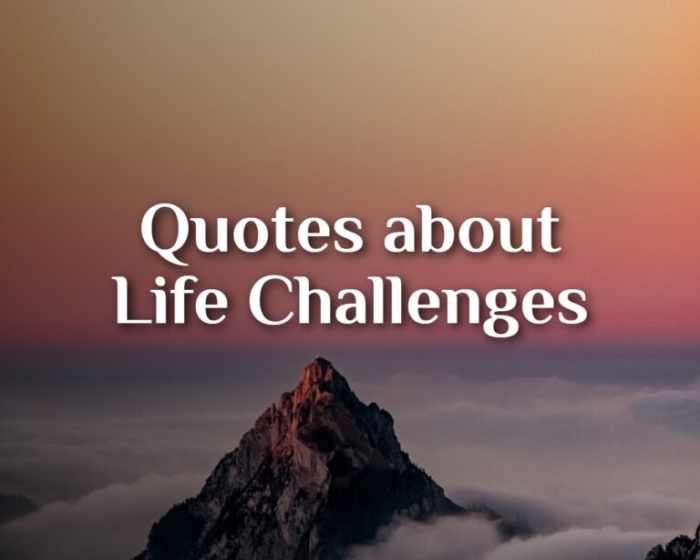 56 Motivational Quotes about Life Challenges | The Inspiring Journal