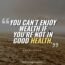 75 Health and Wellness Quotes to Inspire Healthy Living | The Inspiring ...