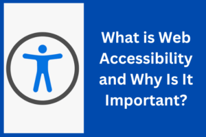 What is Web Accessibility and Why Is It Important? | The Inspiring Journal