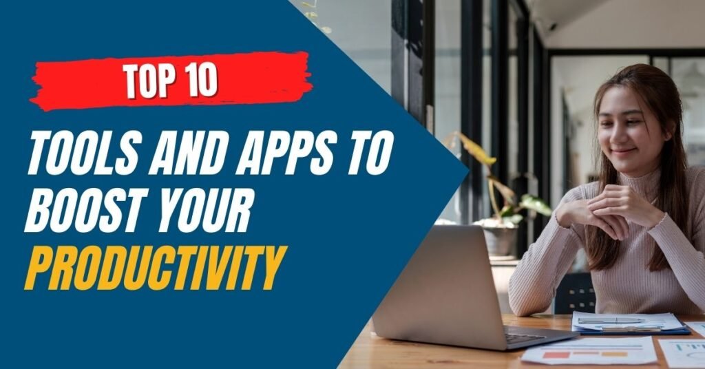 Top 10 Tools and Apps to Boost Your Productivity | The Inspiring Journal